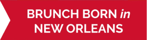 Ruby Slipper & Ruby Sunshine | Brunch Born in New Orleans